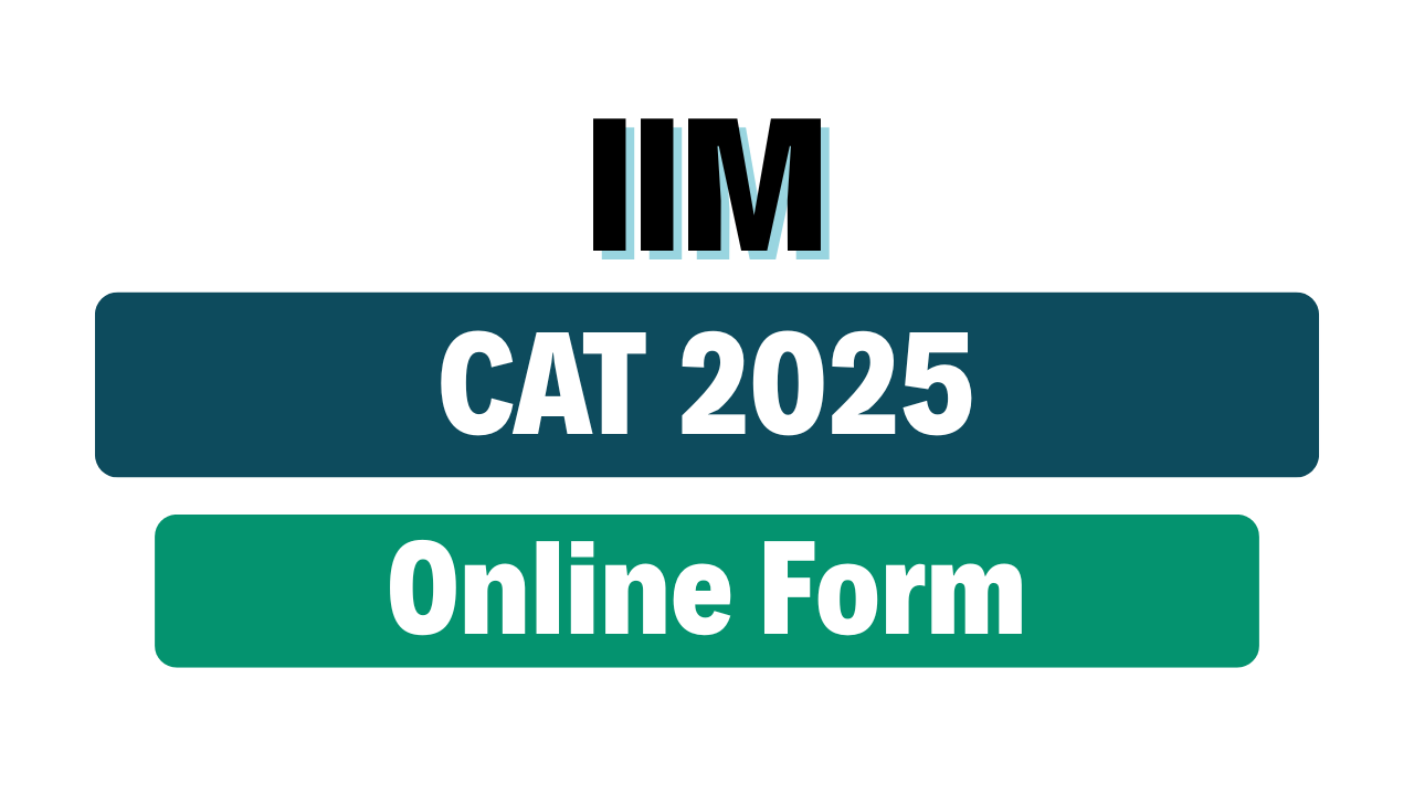 IIM CAT 2025 Online Form - Free Job Alert